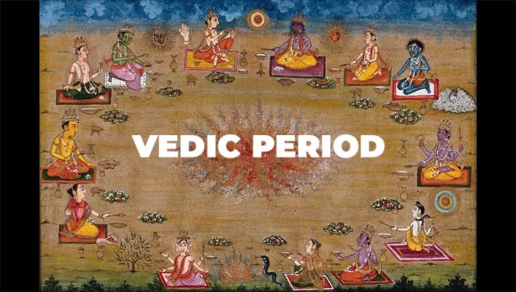 VEDIC PERIOD